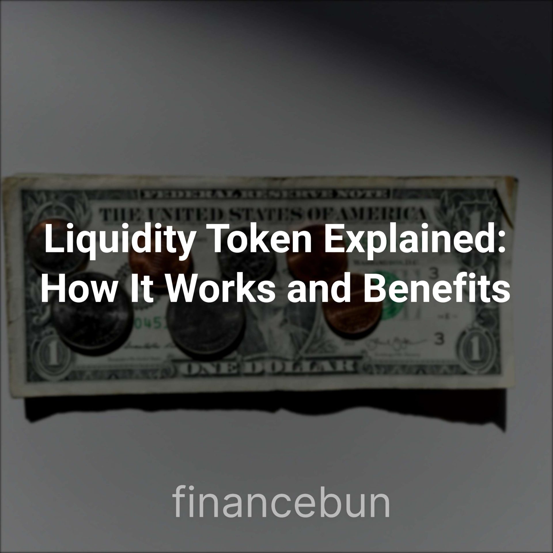Liquidity Token Explained: How It Works and Benefits - Finance Bun
